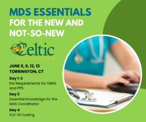 MDS Essentials for the New and Not-so-New (Day 1) - Celtic Consulting